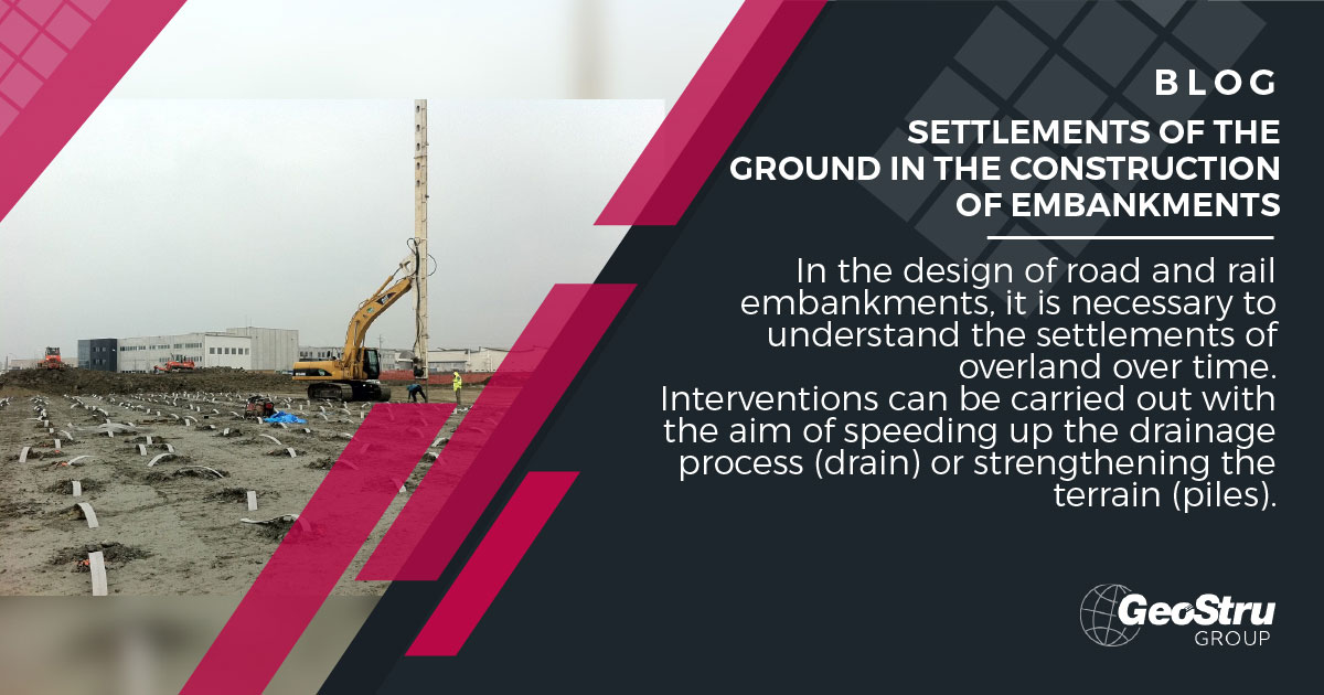 Settlements of the ground in the construction of embankments - Geostru Blog